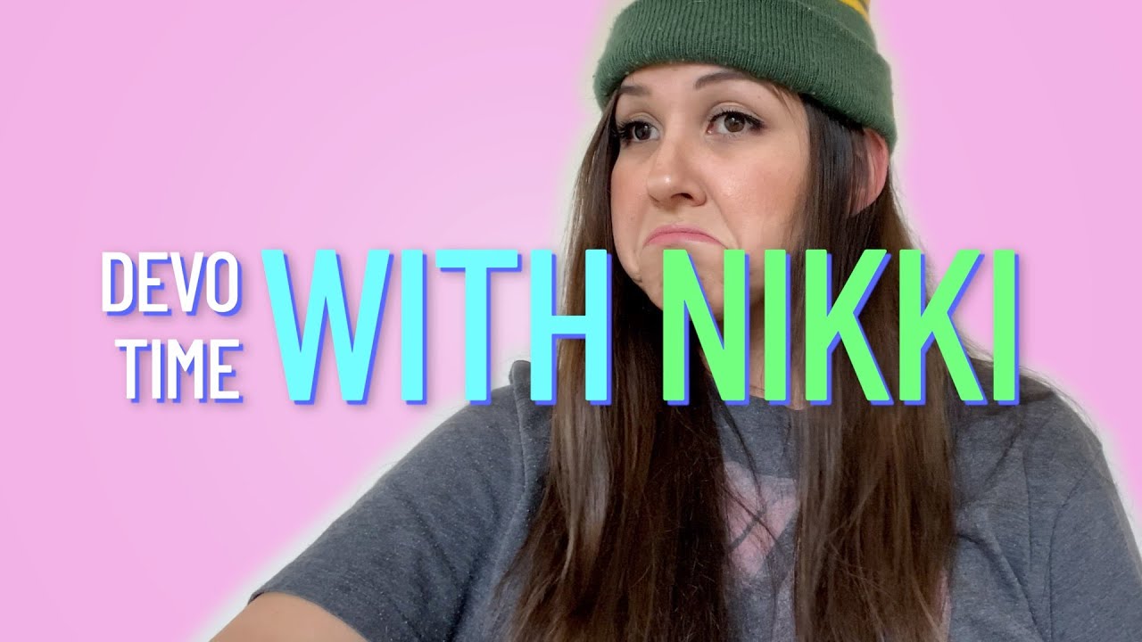 Devo time with Nikki! - YouTube