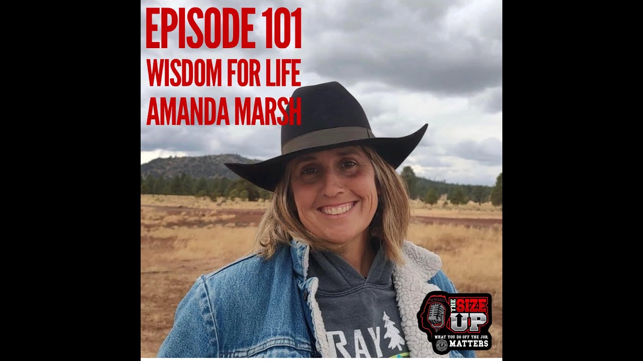 The Size Up Episode 101 - Wisdom For Life - Amanda Marsh - YouTube