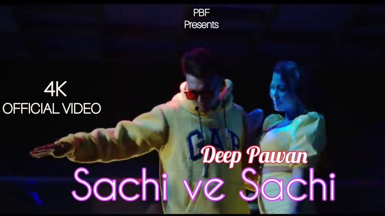 Sachi Ve Sachi (official Video ) Deep Pawan | New Punjabi Song | Pbf ...