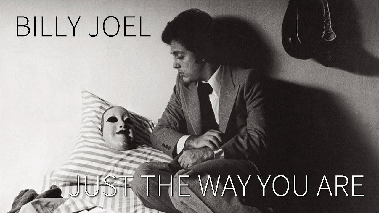 Billy Joel Just The Way You Are YouTube billy-joel-just-the-way-you-are-youtube