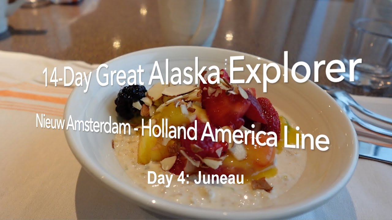 14-Day Great Alaska Explorer - Nieuw Amsterdam - Day 4: Juneau, Alaska ...