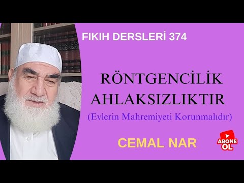 FIKIH DERSLERİ:  374 RÖNTGENCİLİK AHLAKSIZLIKTIR (Evlerin Mahremiyeti Korunmalıdır)