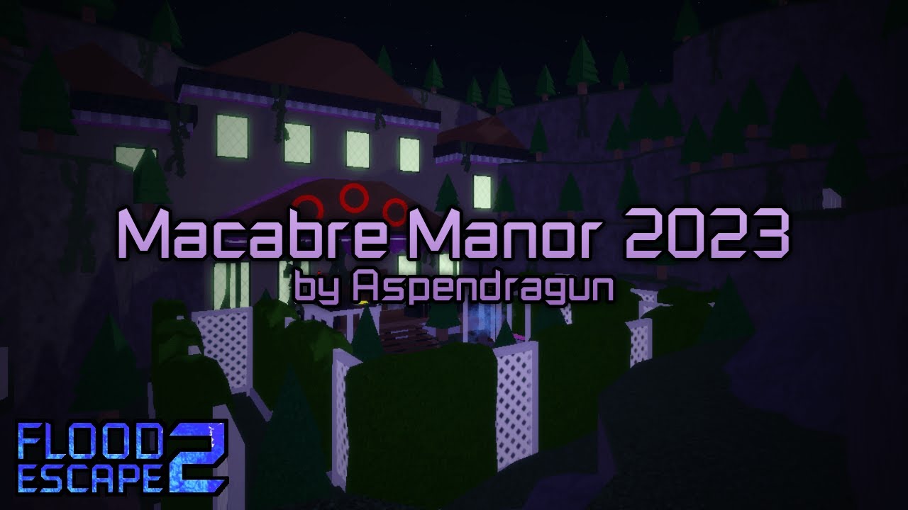 Macabre Manor 2023 [Hard] by Aspendragun | Flood Escape 2: Community ...