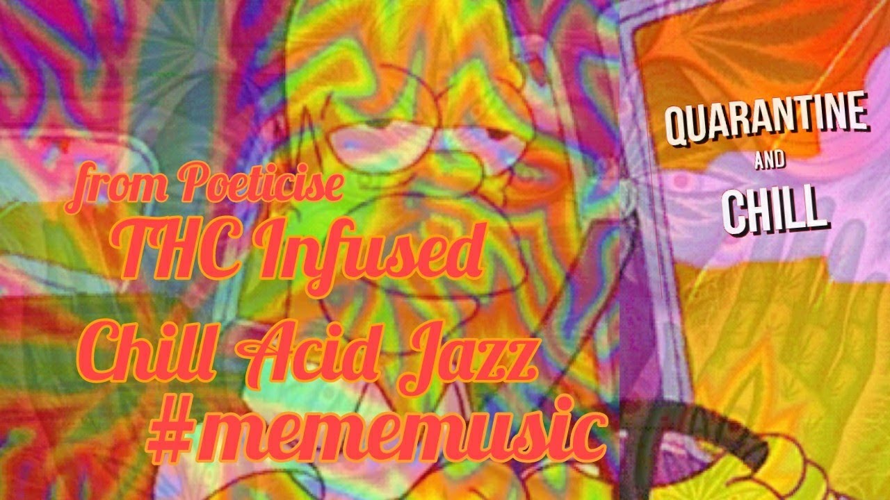 A Mememusic Video Made With Chill THC Infused Acid Jazz - YouTube