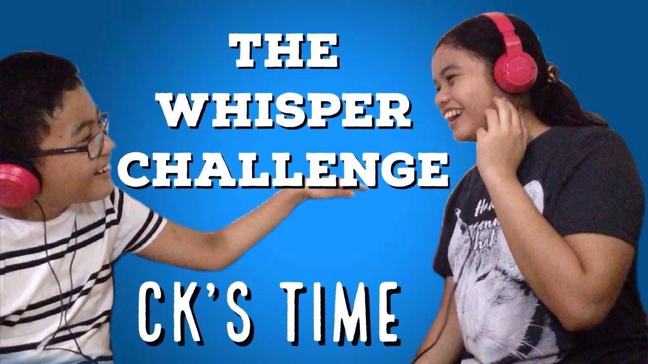 WHISPER CHALLENGE | CK's Time | Clarisse and Clarence - YouTube