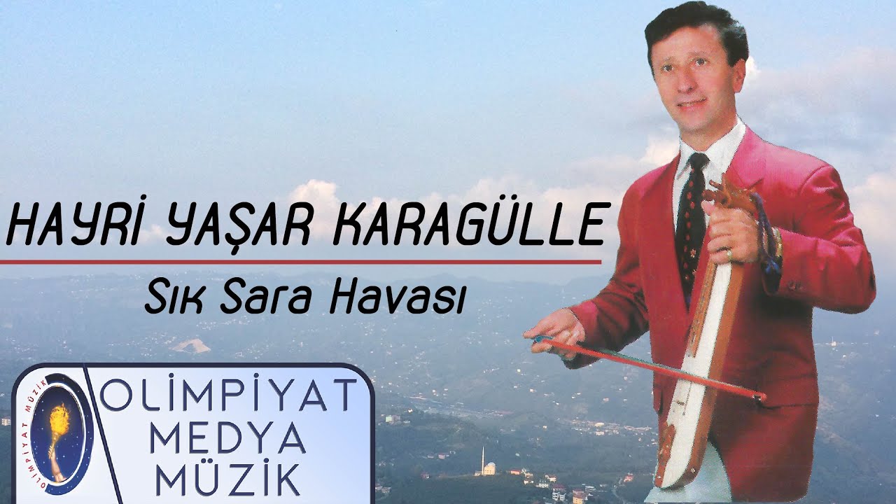 Hayri Yaşar Karagülle - Sıksara Havası - YouTube
