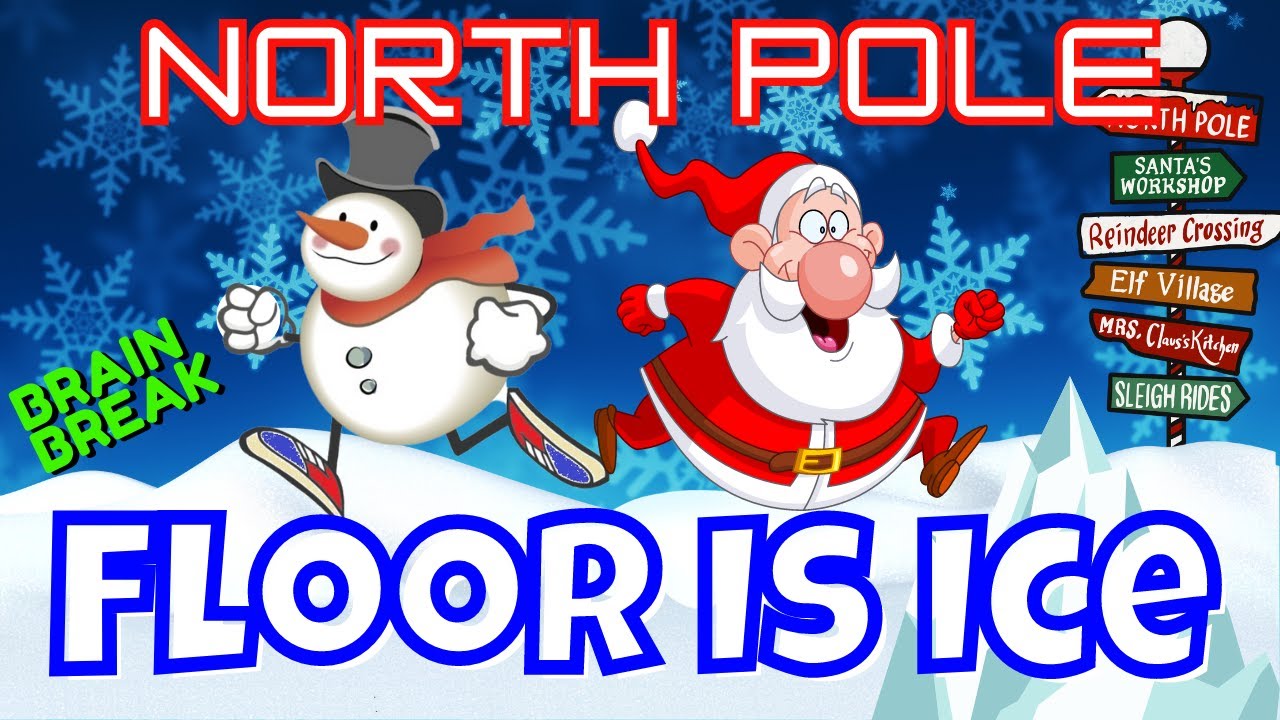 NORTH POLE: FLOOR IS "ICE" BRAIN BREAK | FREEZE DANCE | KIDS VIDEOS FOR ...