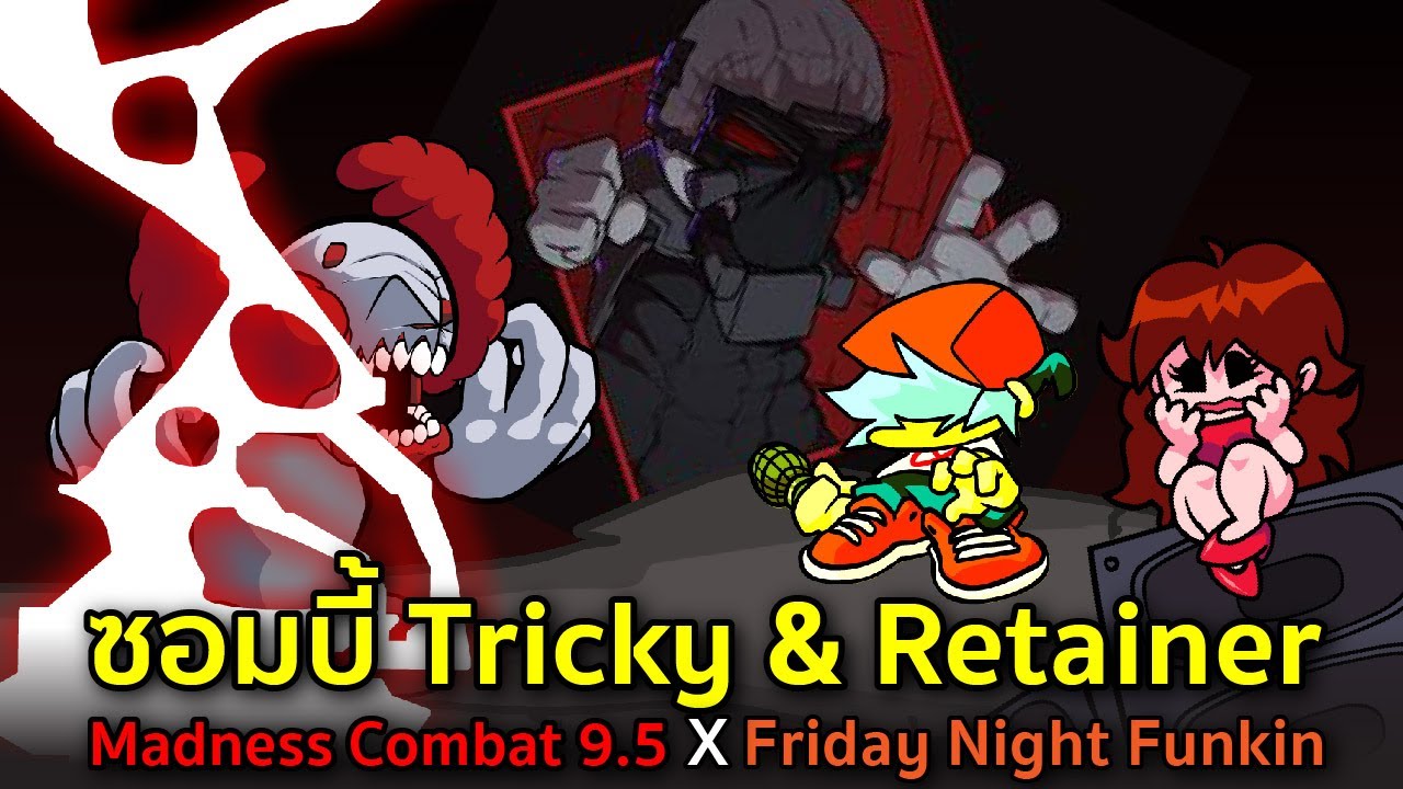ซอมบี้ Tricky กับ Retainer ใน Madness Combat 9.5 x Friday Night Funkin ...