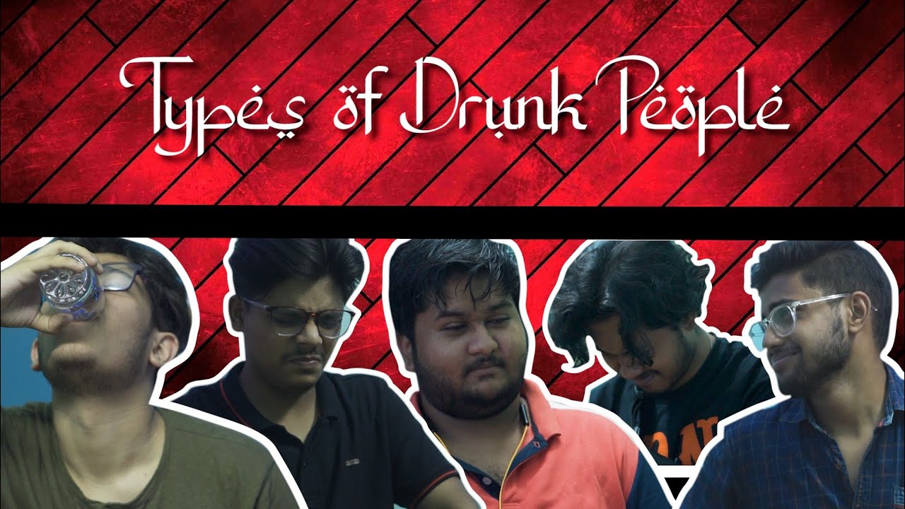 Types of Drunk people | Anirban Das - YouTube