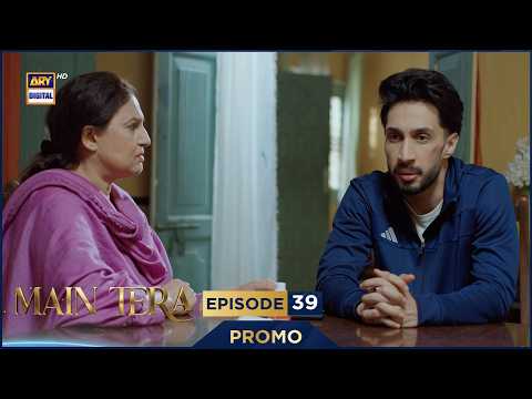 Main Tera Episode 39 | Promo | Ghana Ali | Yusra Irfan | Arez Ahmed | ARY Digital