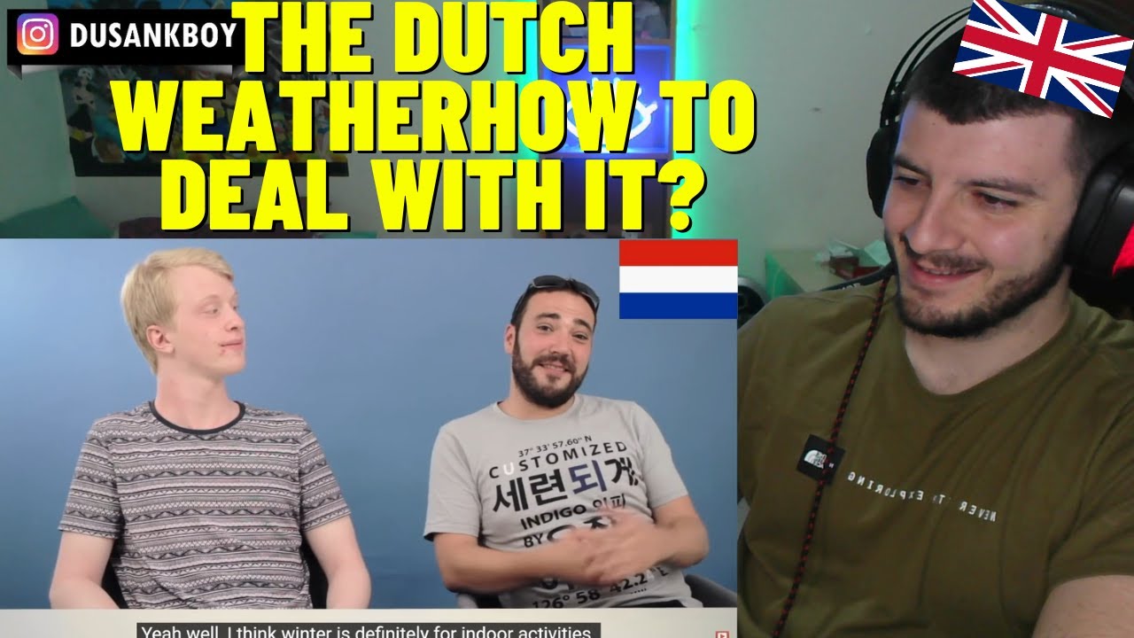 British Reacts The DUTCH WEATHER - How to deal with it? - YouTube