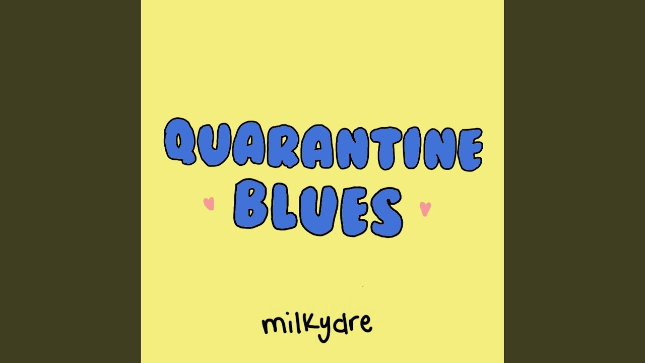 Quarantine Blues - YouTube