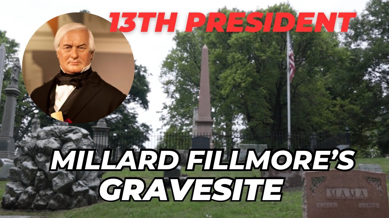 Gravesite of Millard Fillmore: 13th President of the United States ...