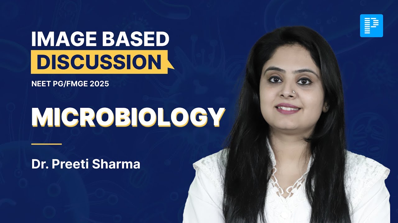 Microbiology Image Based Discussions For NEET PG & FMGE 2025 By Dr ...