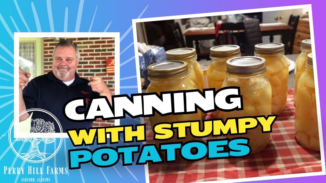 Canning With Stumpy: POTATOES - YouTube