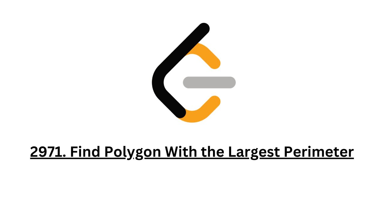 Leetcode 2971 Find Polygon With The Largest Perimeter Python Youtube