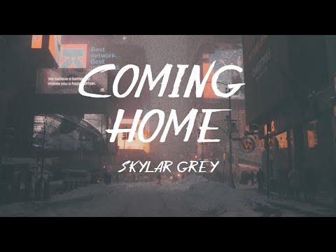 Skylar Grey - I'm coming home (Lyrics) - YouTube