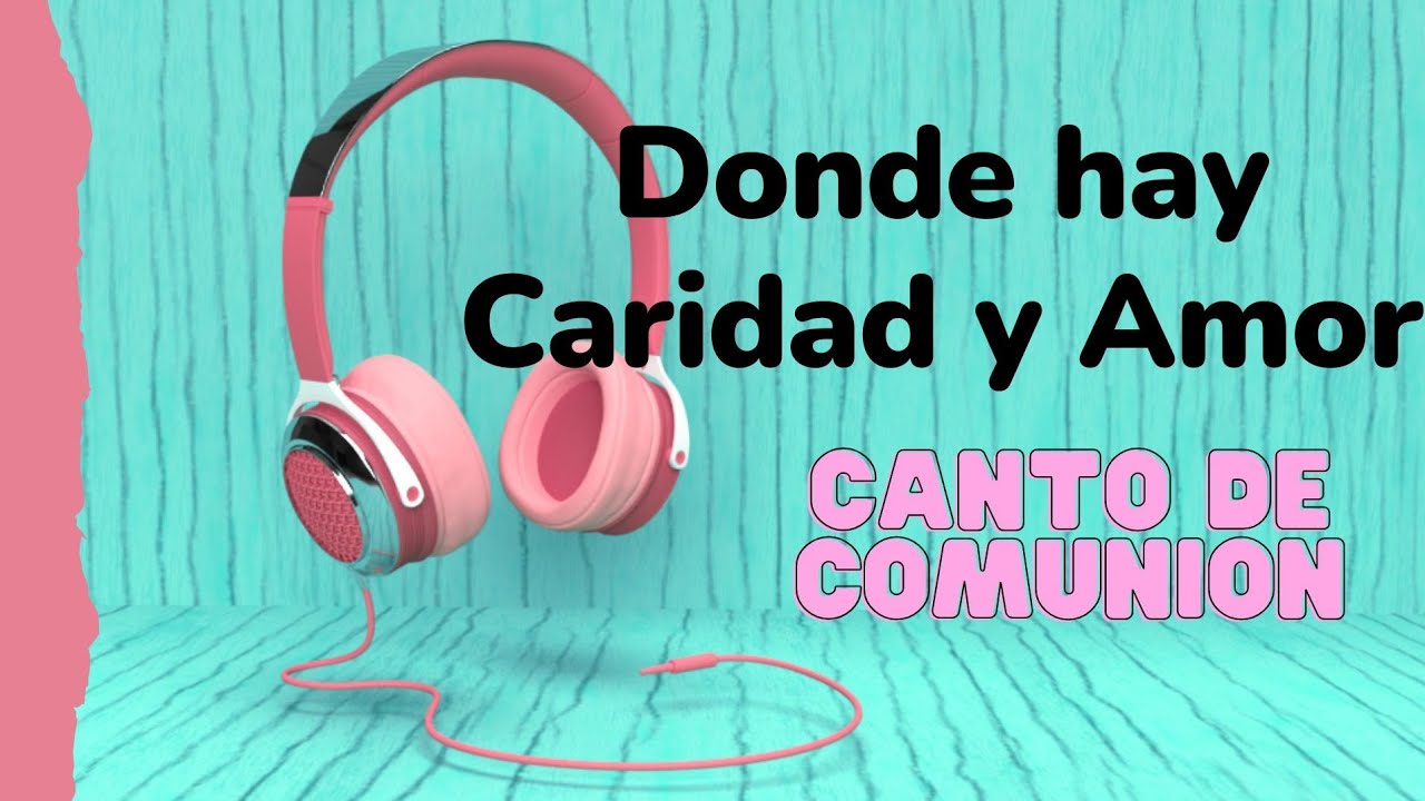 DONDE HAY CARIDAD Y AMOR - Letra y acordes. 🎹🎸🎶 - YouTube