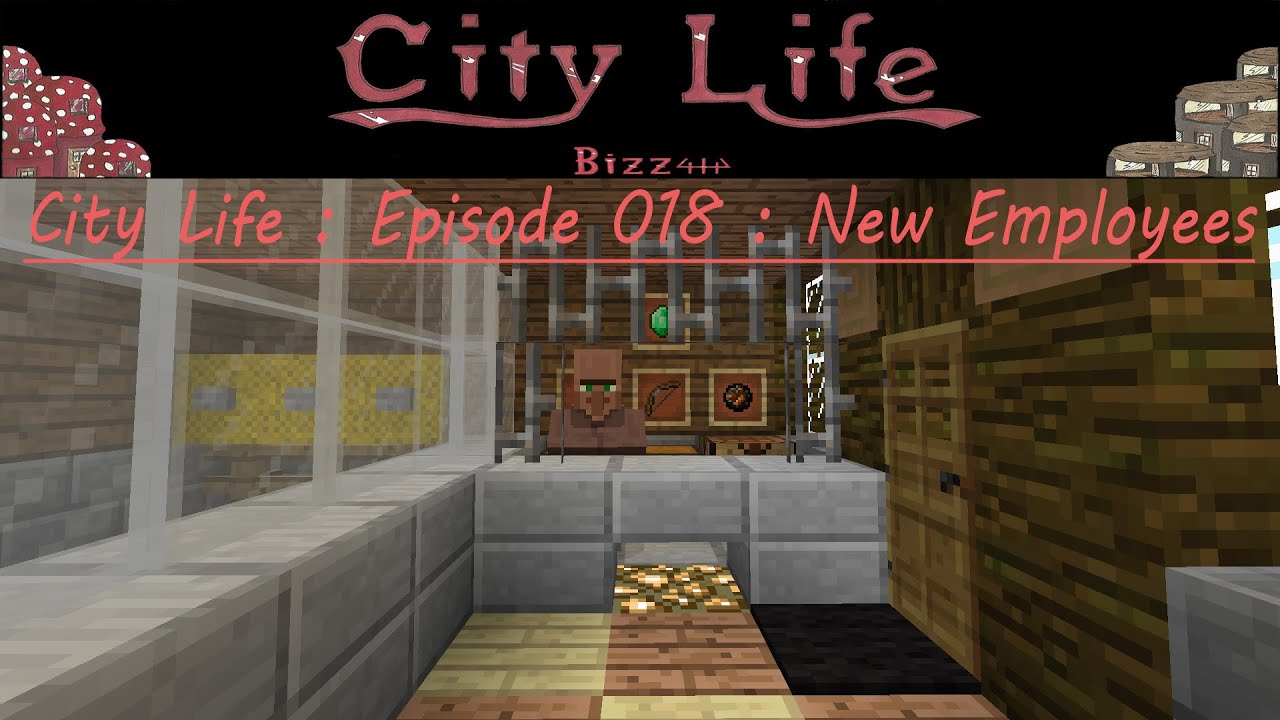 City Life : Episode 018 : New Employees : Minecraft Vanilla Let's Play ...