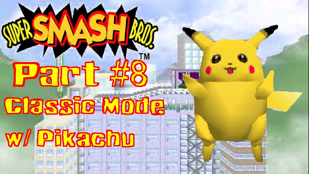 Super Smash Bros. 64 | Classic Mode (Pikachu) - Part 8 - YouTube