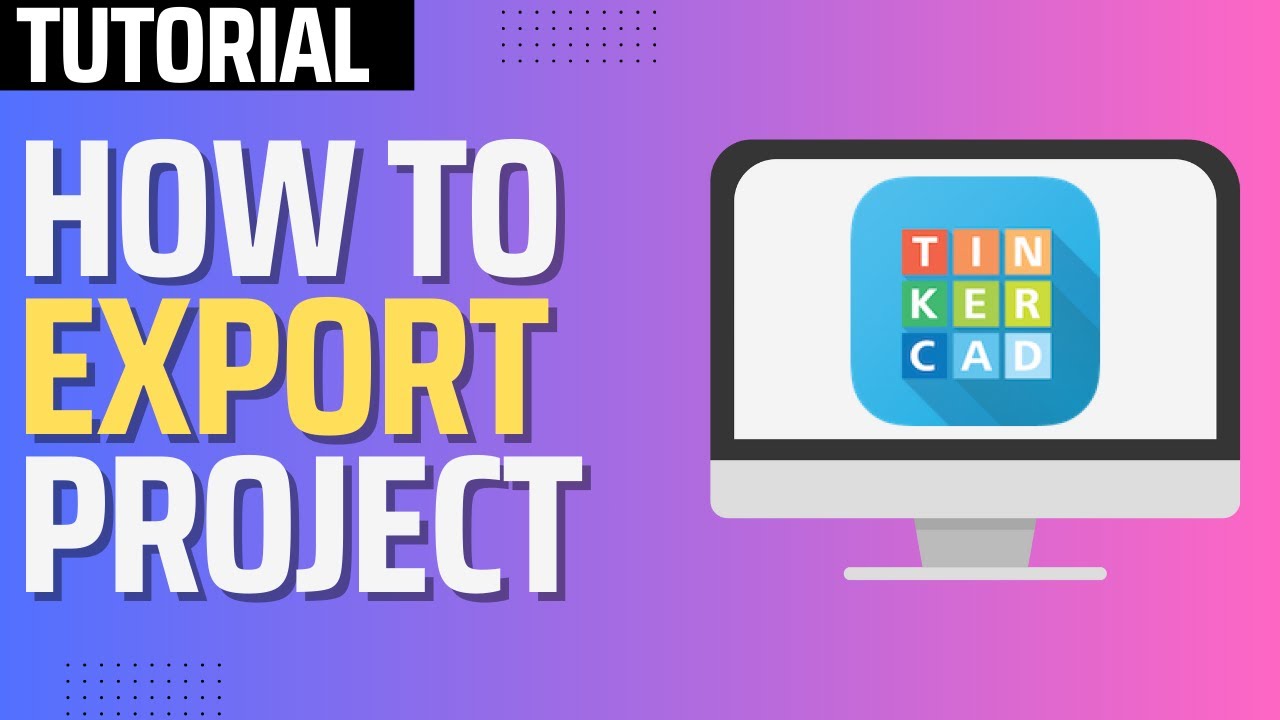 How To Export Project in Tinkercad (Step By Step) - YouTube