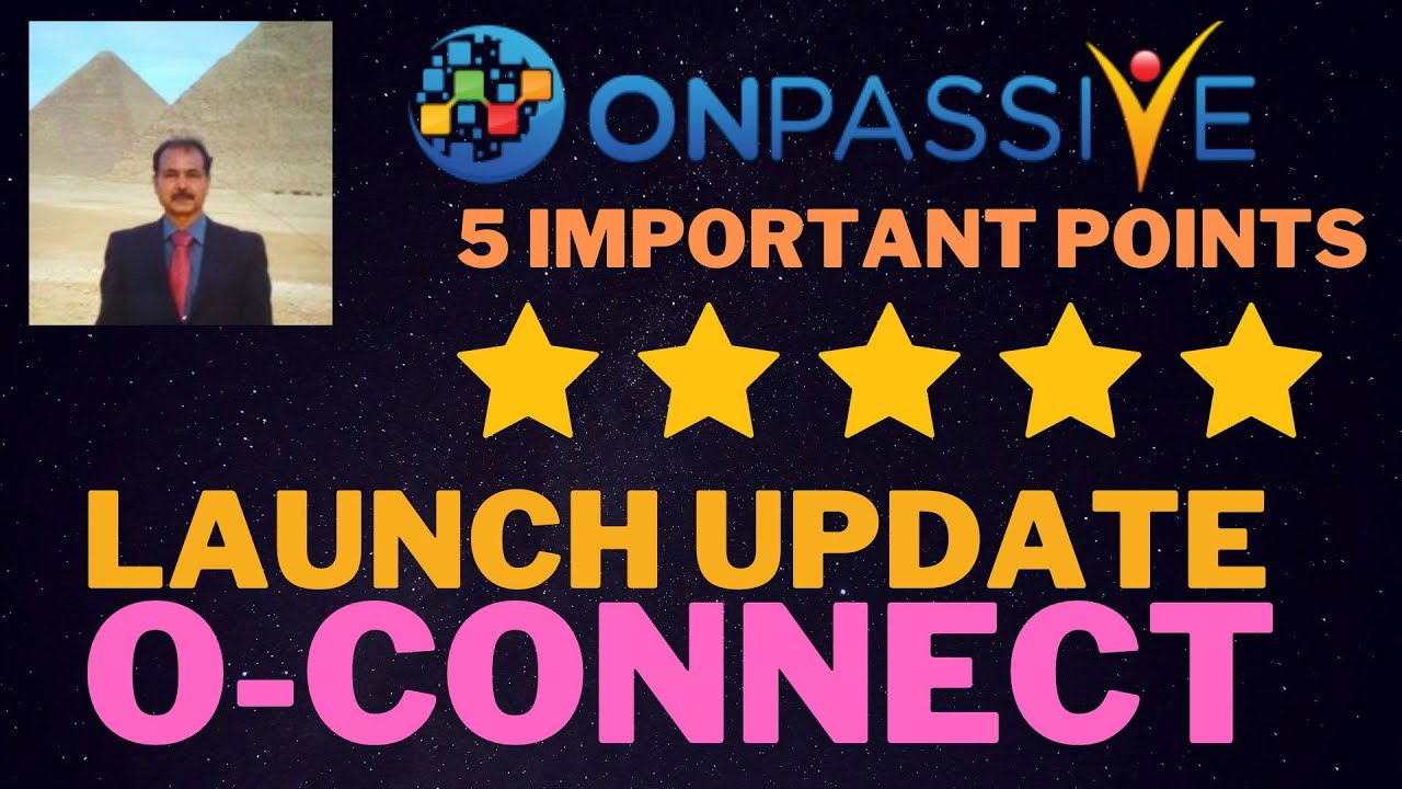 #ONPASSIVE |ONPASSIVE: O-CONNECT LAUNCH UPDATE | 5 IMPORTANT POINTS ...