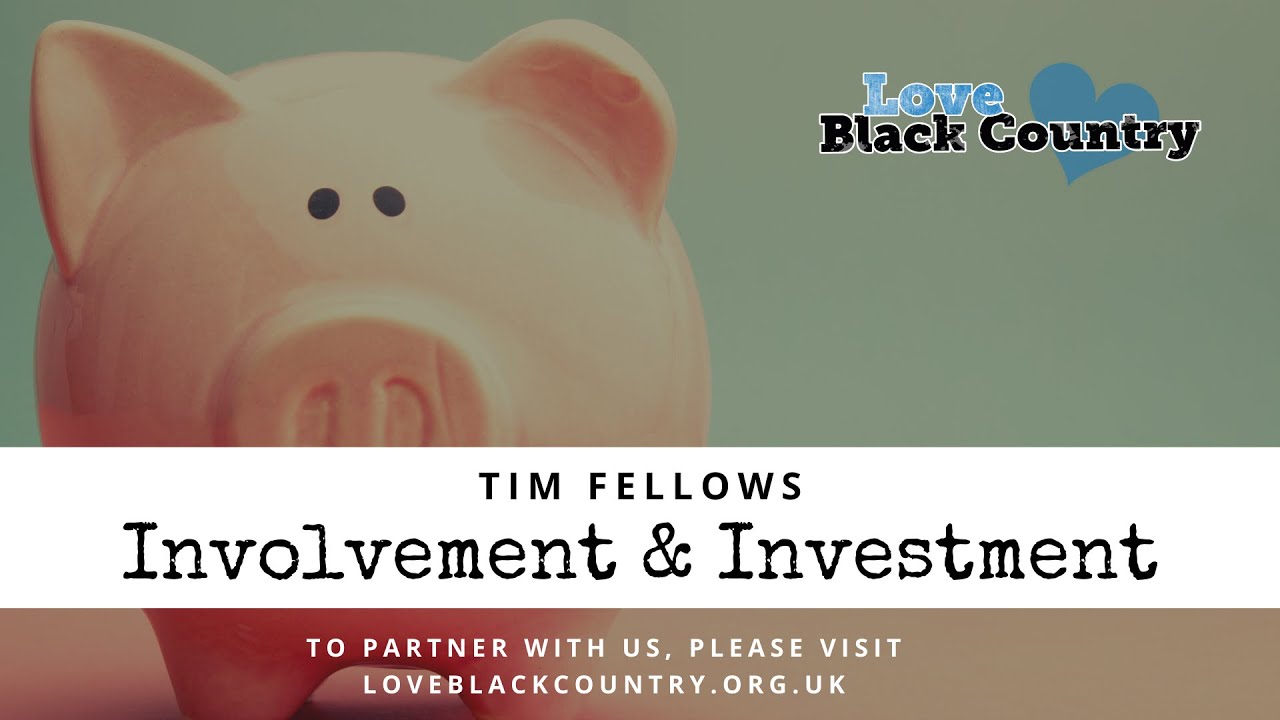 Involvement and Investment - with Tim Fellows - YouTube