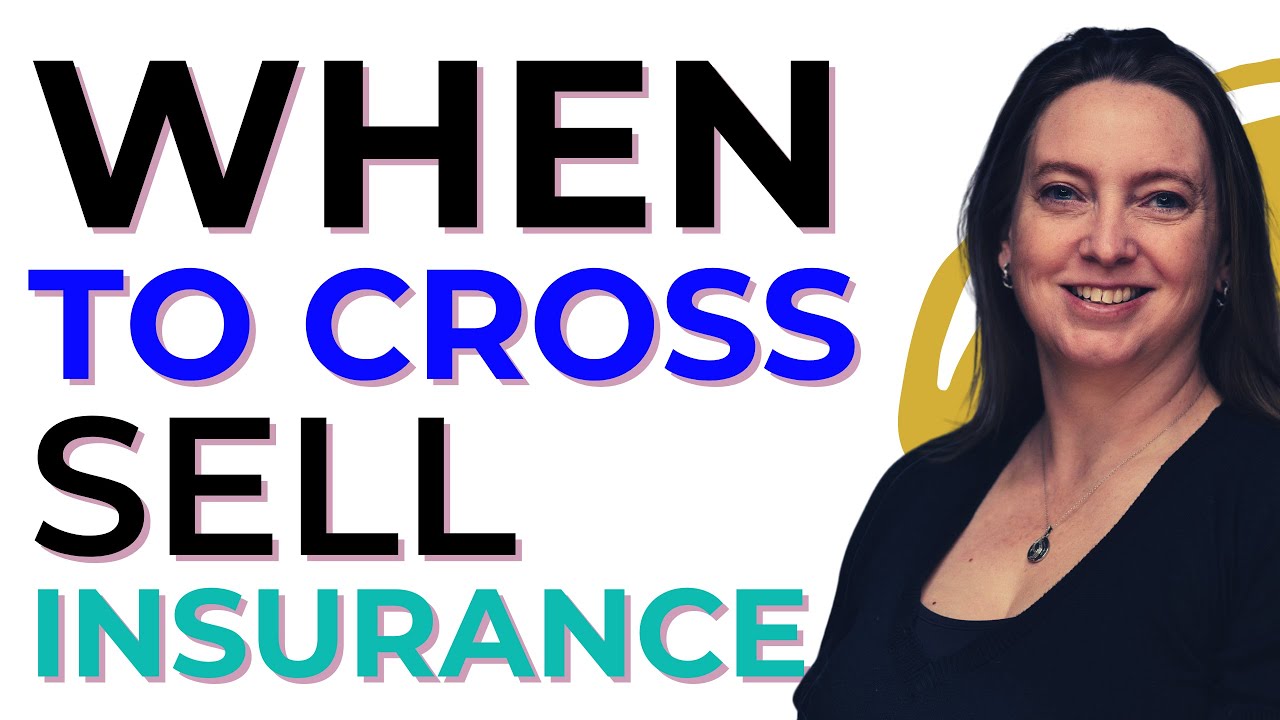 When To Cross Sell Insurance (Try Renewal!) - YouTube