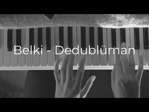 Belki - Dedublüman Piano Cover By Rawan Shahrouri with lyrics - YouTube