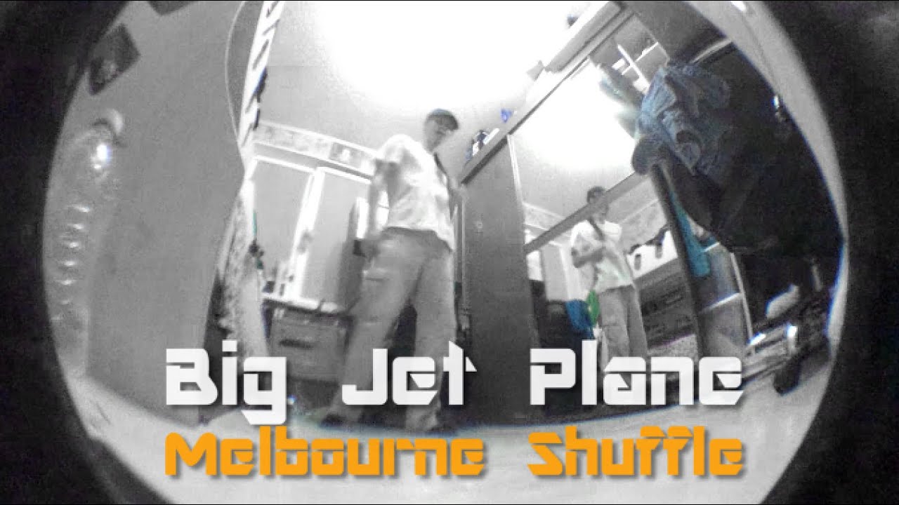 Melbourne Shuffle - Big Jet Plane - YouTube