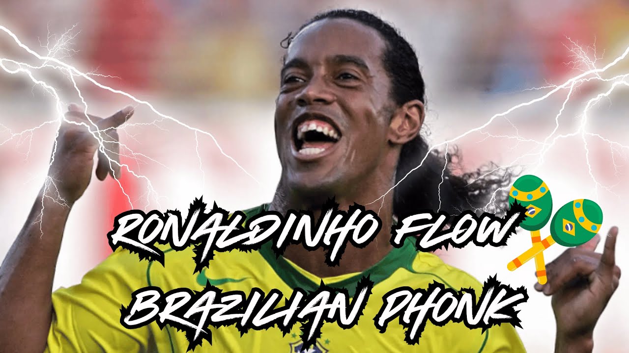 Ronaldinho Flow: BRAZILIAN PHONK Football Song - YouTube