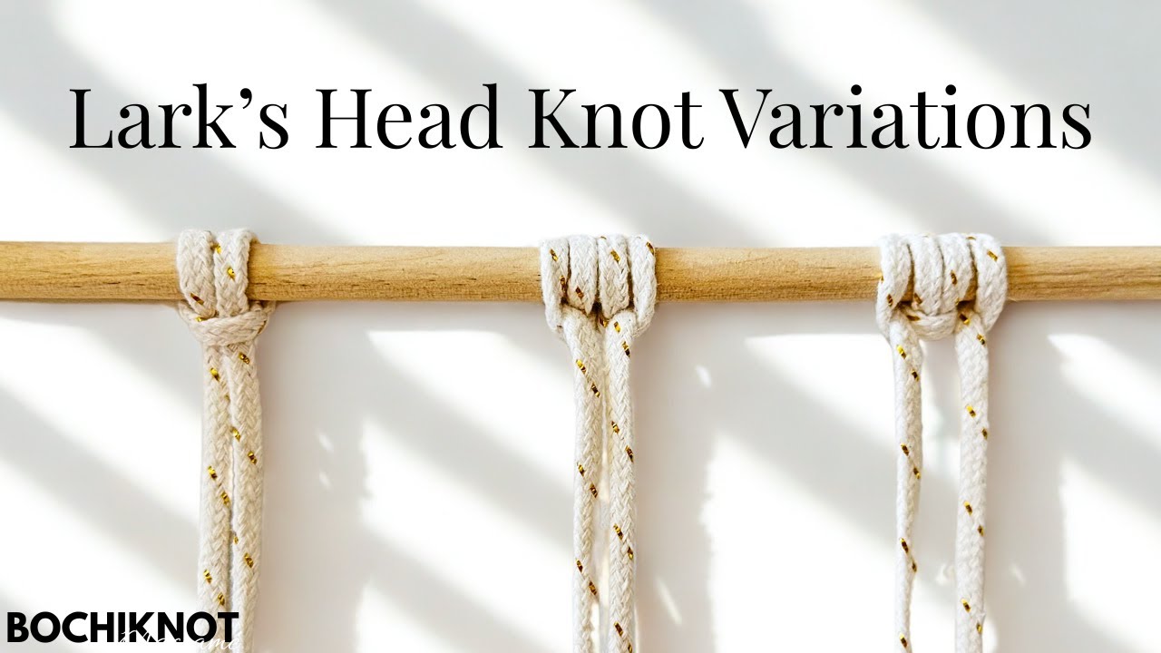 Easy Guide to Lark's Head Knot Macrame Variations and When to Use Each ...