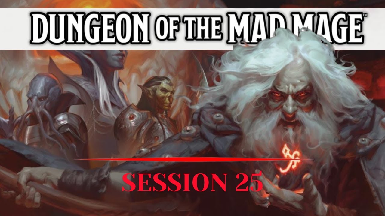 DND Dungeon of the Mad Mage - Session 25 - YouTube