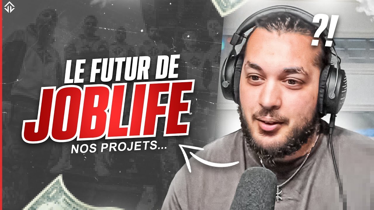 Le futur de la Joblife ? Nos Ambitions, Projets, on en parle ! - YouTube