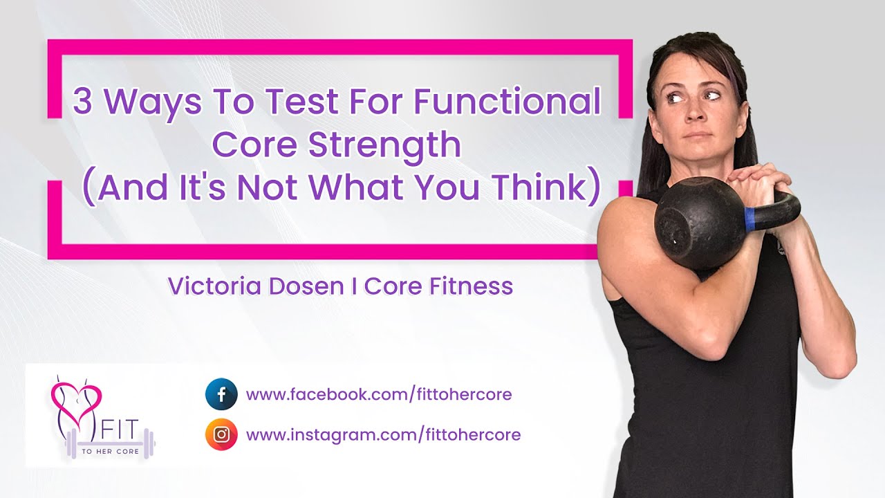 3 Ways To Test For Functional Core Strength (And It's Not What You ...