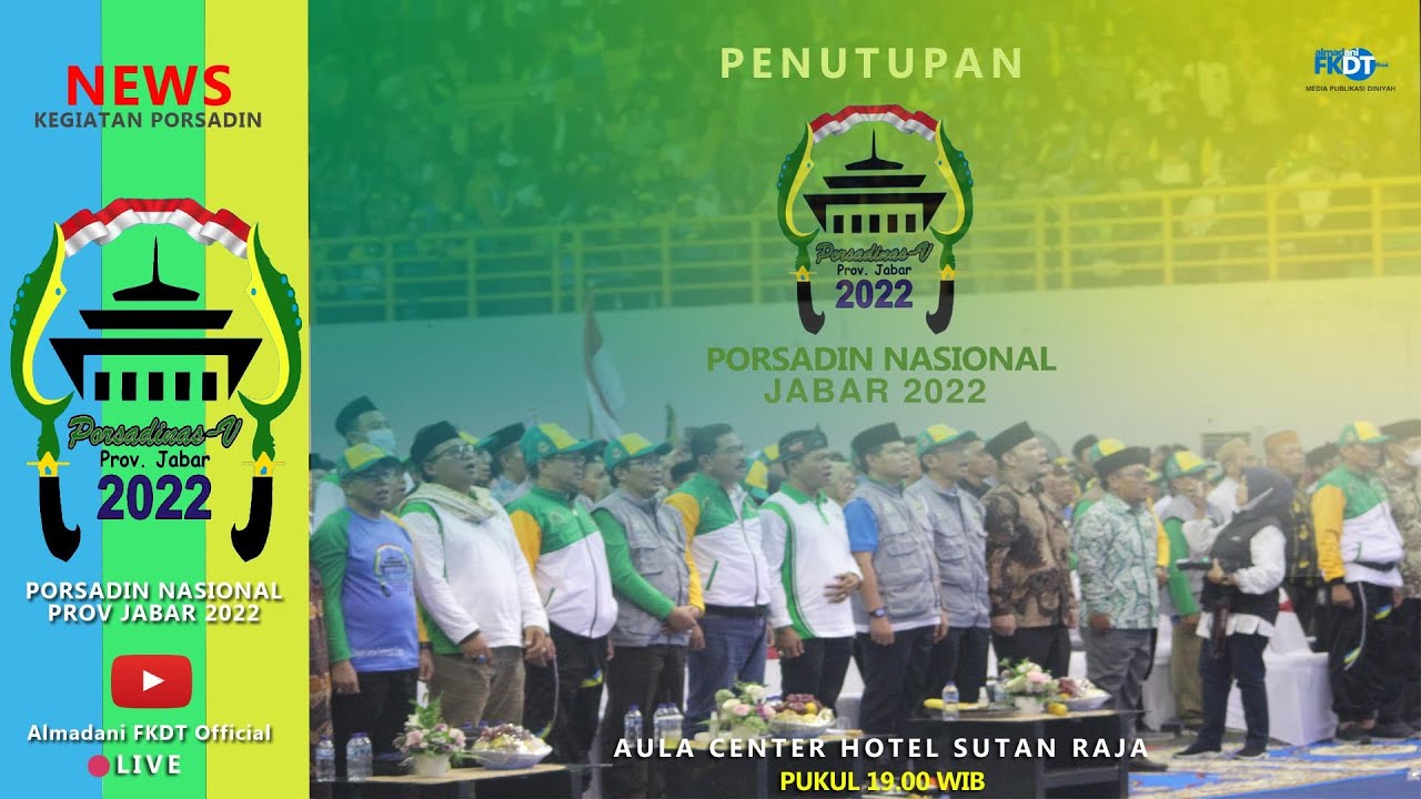 PENUTUPAN PORSADIN NASIONAL V | PROVINSI JAWA BARAT 2022 - YouTube