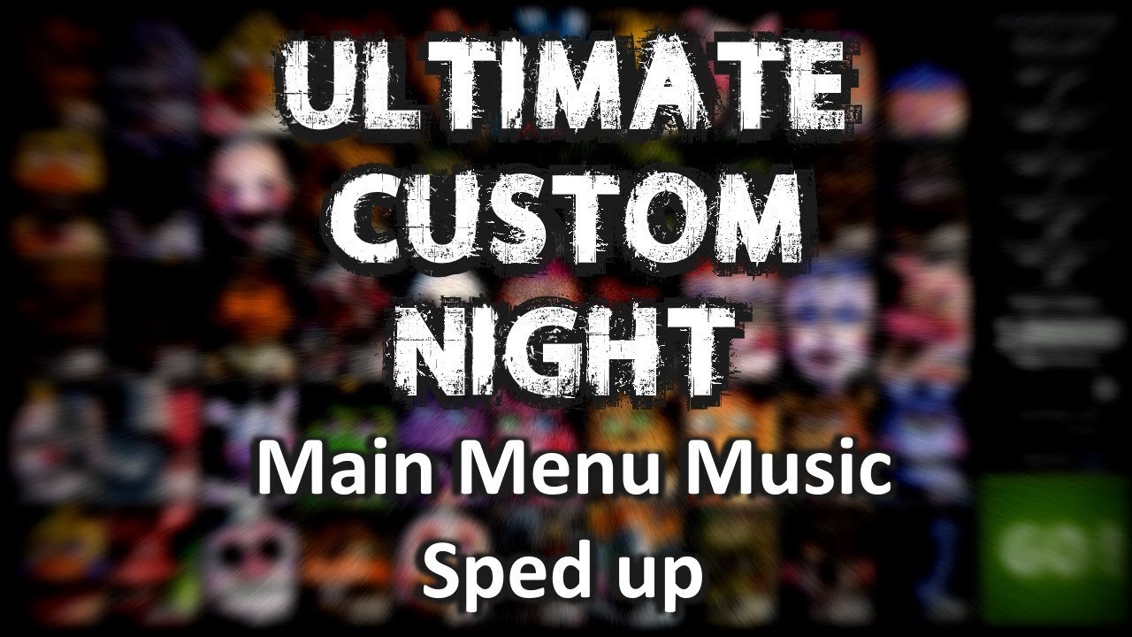 FNAF:UCN menu music Sped up (Pitch and Tempo) - YouTube
