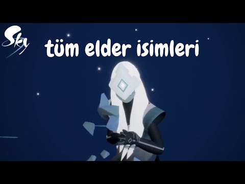 Tüm Elderlerin İsimleri, Sky Children of the Light Türkçe,