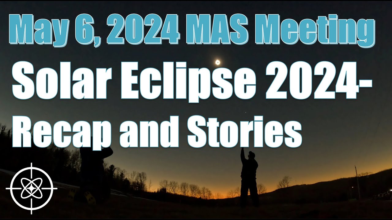 April 8, 2024 Solar Eclipse - Recap and Stories. May Meeting of the Memphis Astronomical Society ...