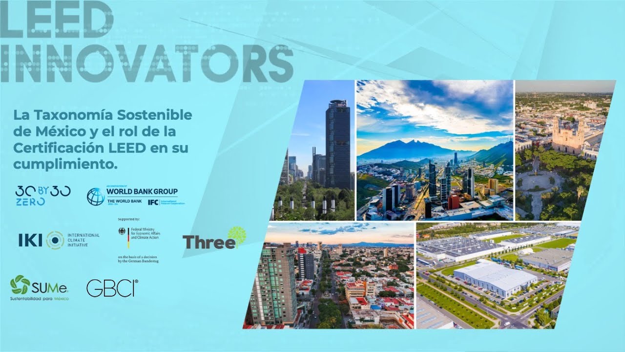 LEED Innovators: Taxonomía Sostenible de México y el rol de la ...