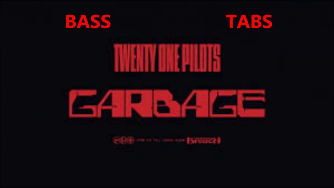 Twenty One Pilots - Garbage (BASS COVER TABS) - YouTube