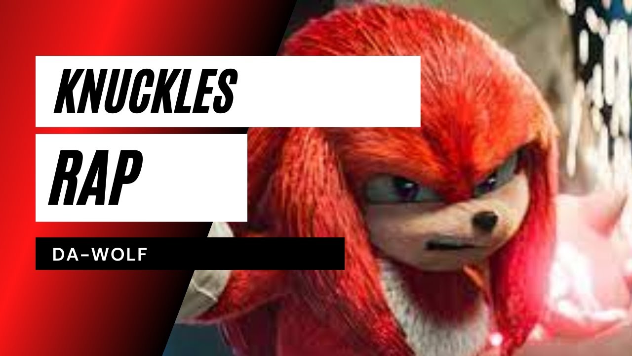 KNUCKLES RAP | KNUCKLES | DA-WOLF [Sonic The Hedgehog 2] - YouTube