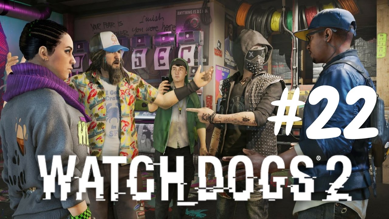 Watch Dogs 2 Walkthrough Gameplay Part 22 (Full Game) – 1080p Full HD ...
