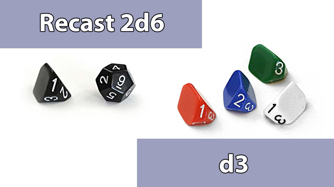 Recast 2d6 and d3 - YouTube