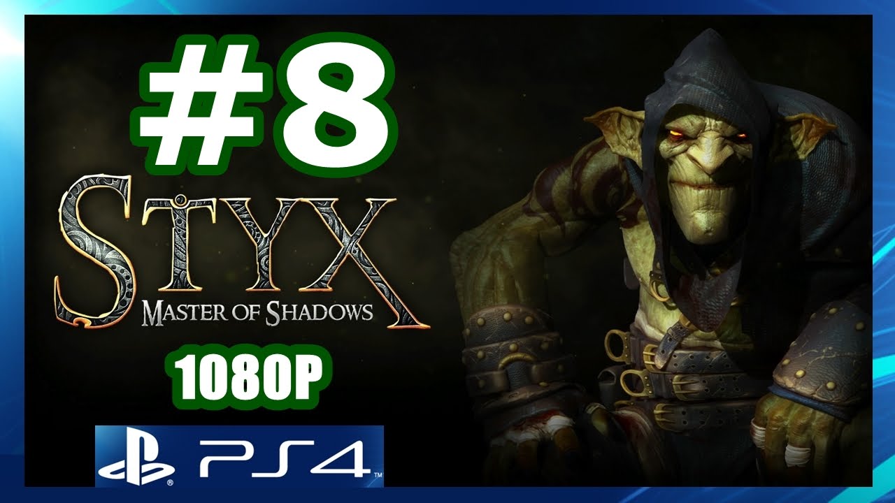 Let´s Play Gameplay Guia STYX MASTER OF SHADOWS PS4 en Español Capitulo ...