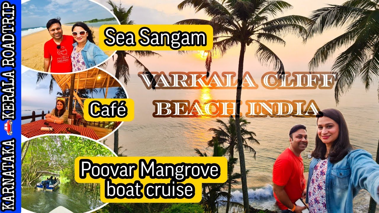 Roadtrip : Bangalore To Varkala via Poovar Mangroove Backwaters ...