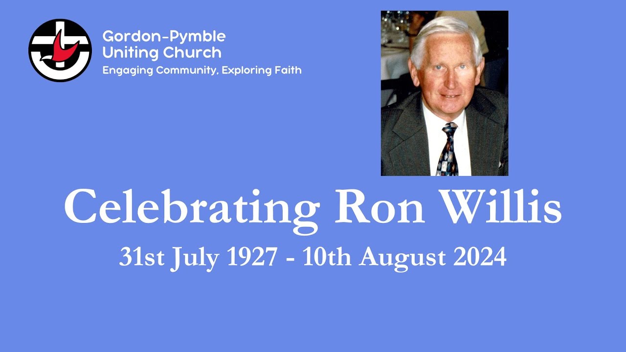 Celebrating the life of Ron Willis | 22nd August 2024 - YouTube