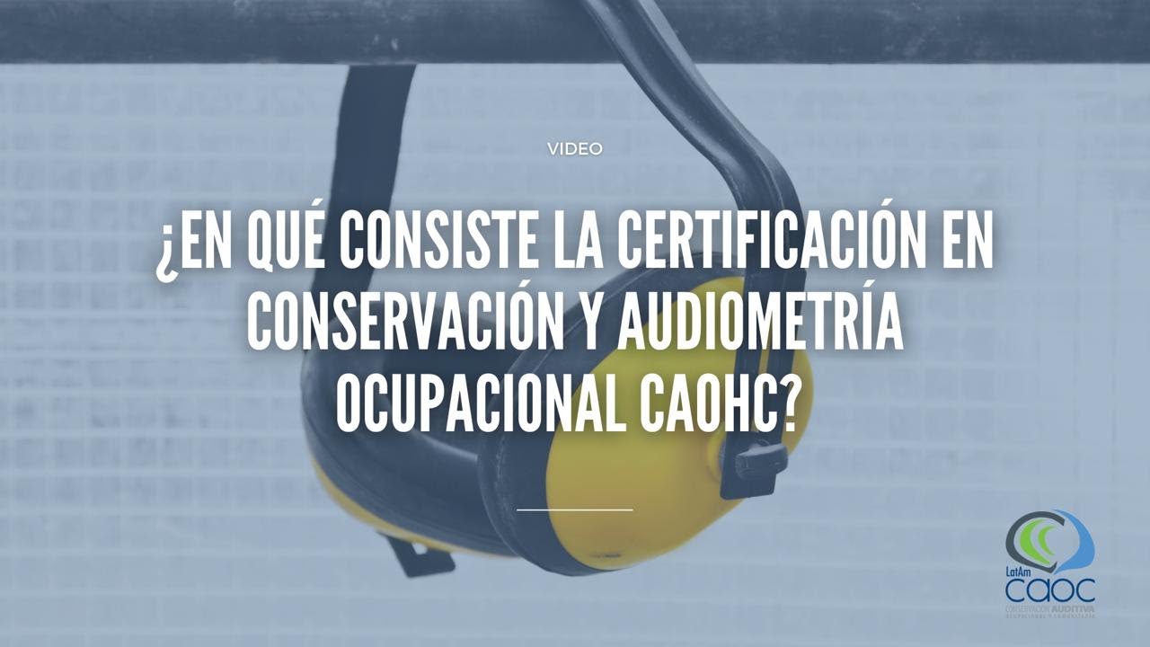 Q&A ¿En qué consiste la certificación en Conservación Auditiva ...