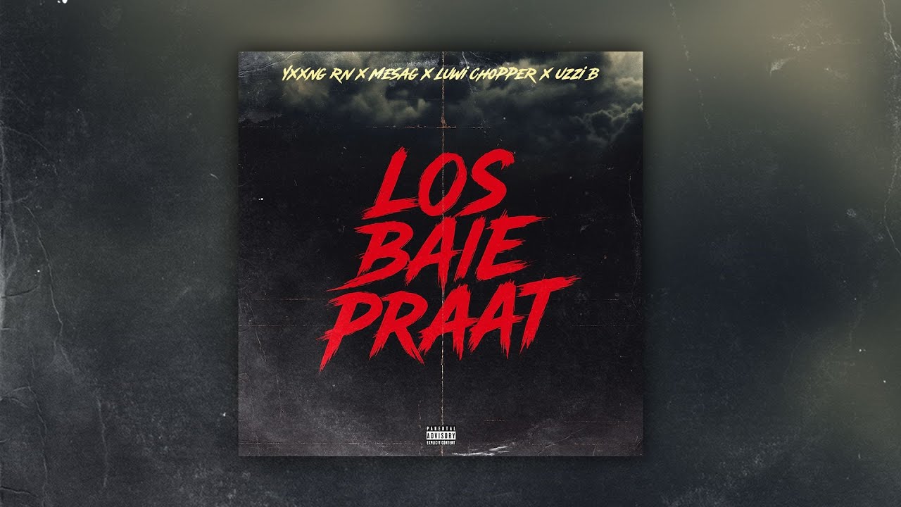 Yxxng RN - Los Baie Praat x Mesag x @LuwiChopperMusic x Uzzi B - YouTube