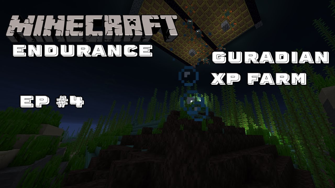 MINECRAFT ENDURANCE EPISODE 4 - GURADIAN XP FARM! - YouTube